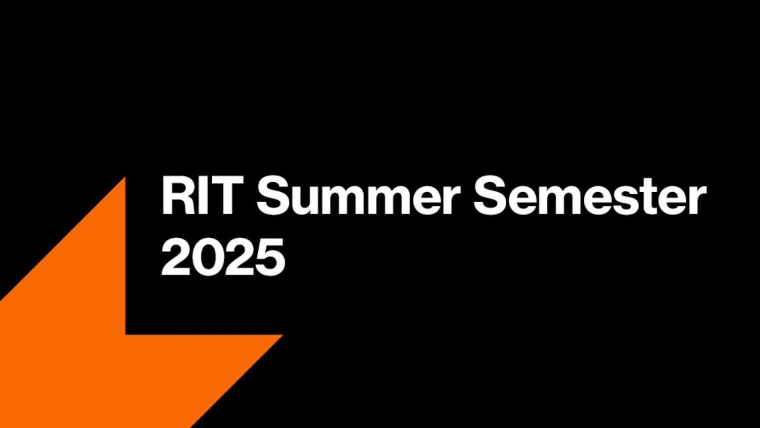 RIT opens summer semester registration with flexible online and in ...
